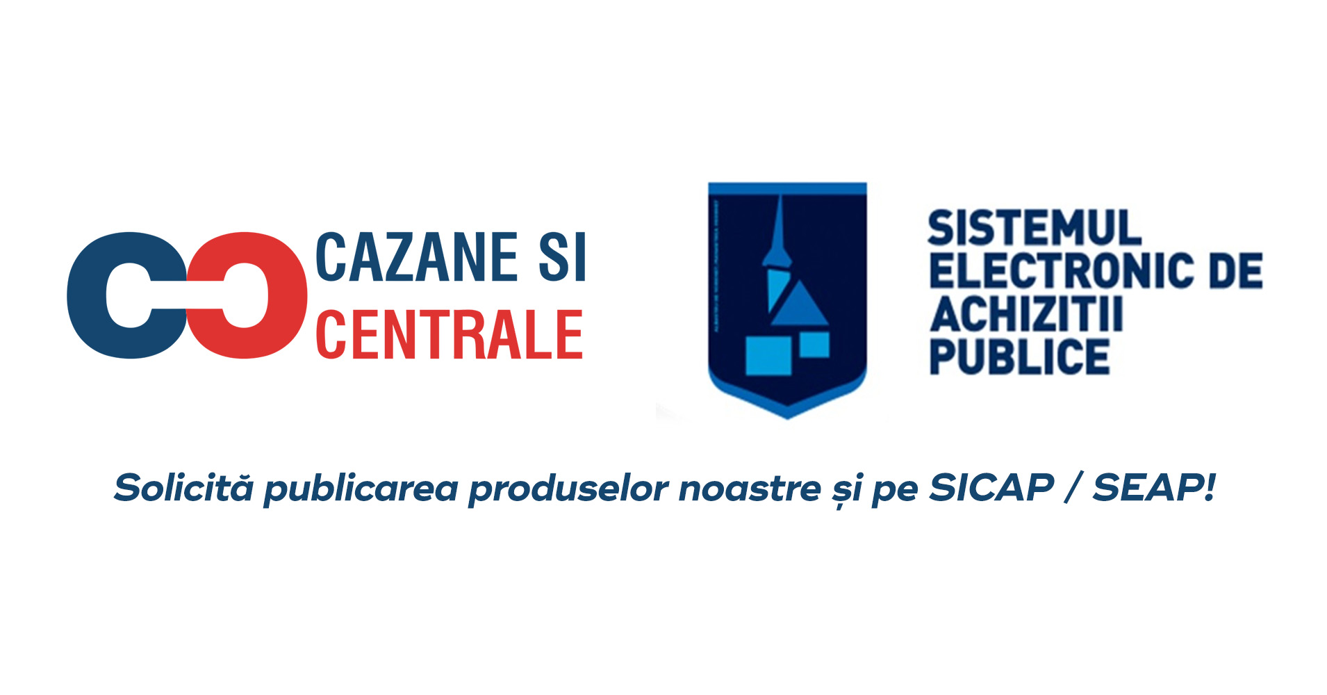 Produsele CazaneCentrale.ro pe SICAP-SEAP – CazaneCentrale.ro